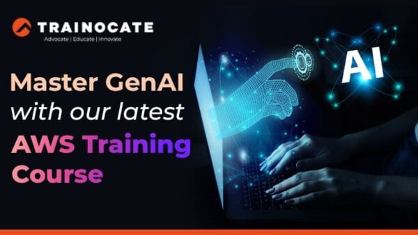 Master GenAI with our latest AWS Training Course - Trainocate Blog