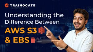 Understanding the Difference Between AWS S3 and EBS – Trainocate Blog